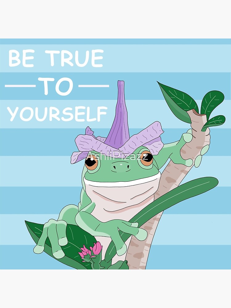"Motivational Frog - Be True to Yourself!" Art Print for Sale by ...