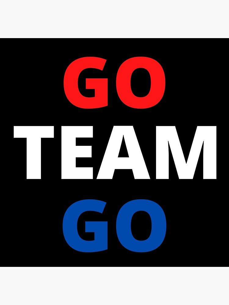 "go team go" Sticker for Sale by wildmanchad123 | Redbubble