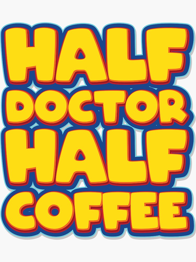 Pegatina «Half Doctor Half Coffee - Tipografía de dibujos animados ...