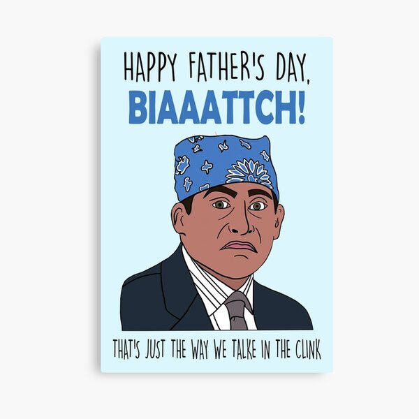 "Prison Mike Father’s Day, The Office Dad, Happy Fathers Day Biatch ...