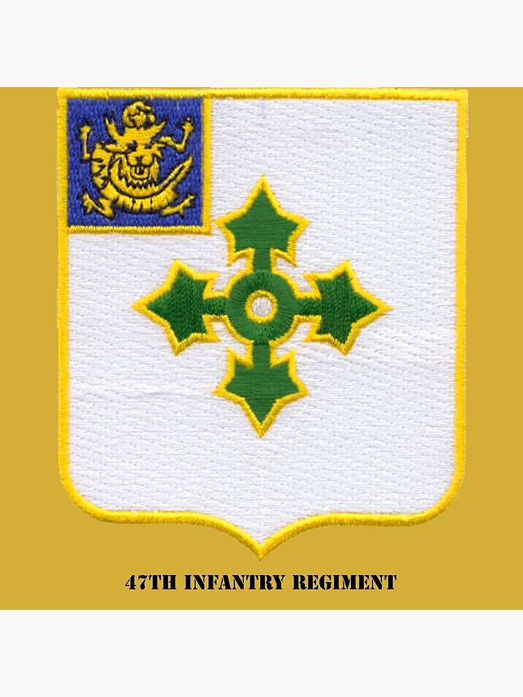 "47TH INFANTRY REGIMENT" Poster for Sale by militarygifts | Redbubble