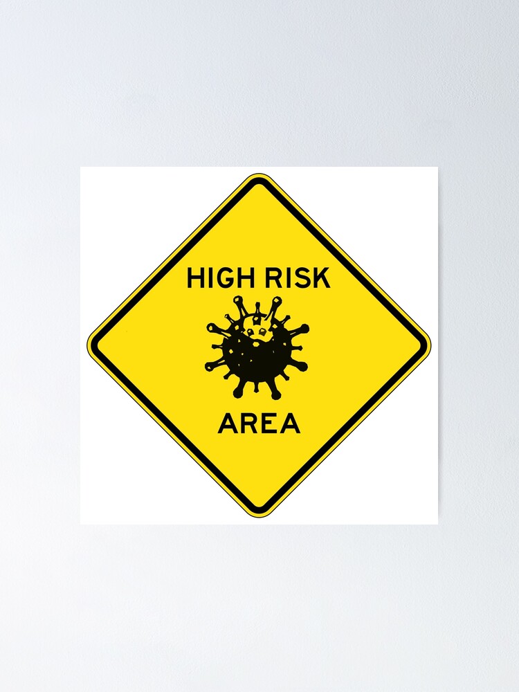 "HIGH RISK AREA - VIRUS" Poster by AndreCremers | Redbubble