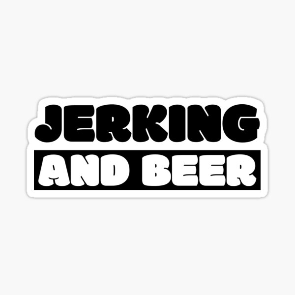 "Jerking And Beer Funny Fishing" Sticker for Sale by Wachi-A | Redbubble