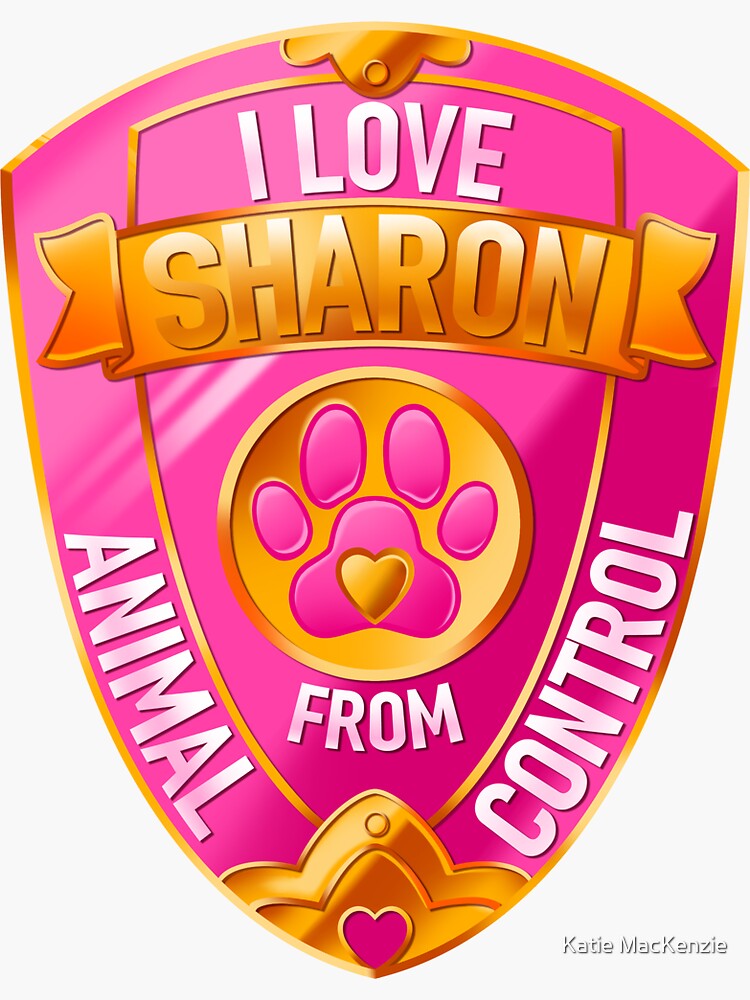 "I Love Sharon From Animal Control" Sticker for Sale by Akysi | Redbubble