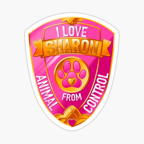 "I Love Sharon From Animal Control" Sticker for Sale by Akysi | Redbubble