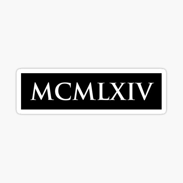 "1964 MCMLXIV (Roman Numeral)" Sticker for Sale by gemgemshop | Redbubble