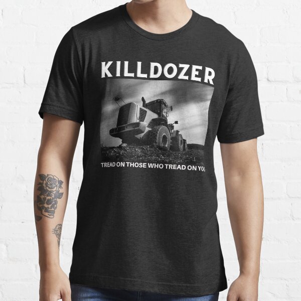 "Killdozer graphic design " T-shirt by aeys-wrld | Redbubble