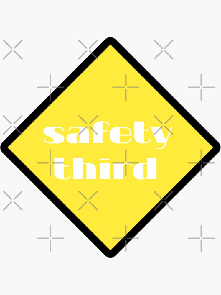 "Safety third,security,first,second,third " Sticker for Sale by Yorino ...
