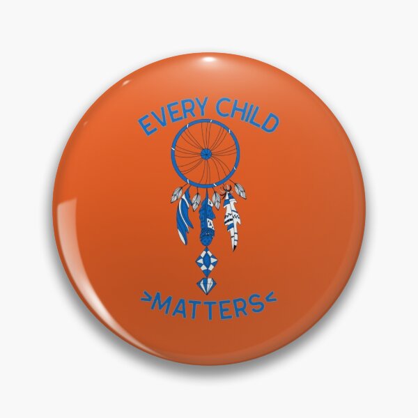 Every Child Matters 2021 Pins and Buttons | Redbubble