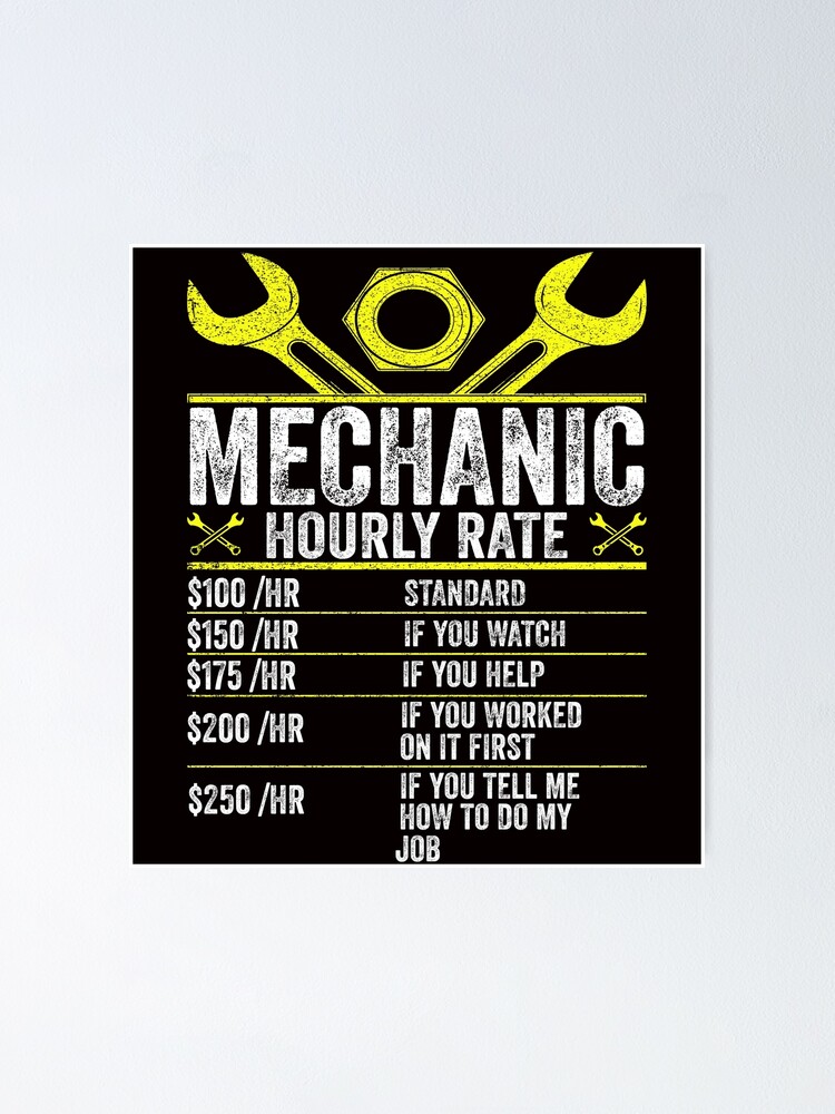 "Mechanic hourly rate " Poster for Sale by Majesticoo | Redbubble