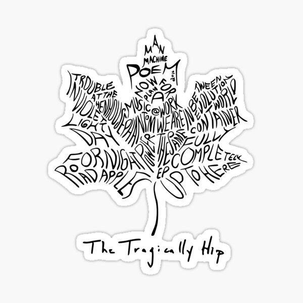 Tragically Hip Stickers | Redbubble