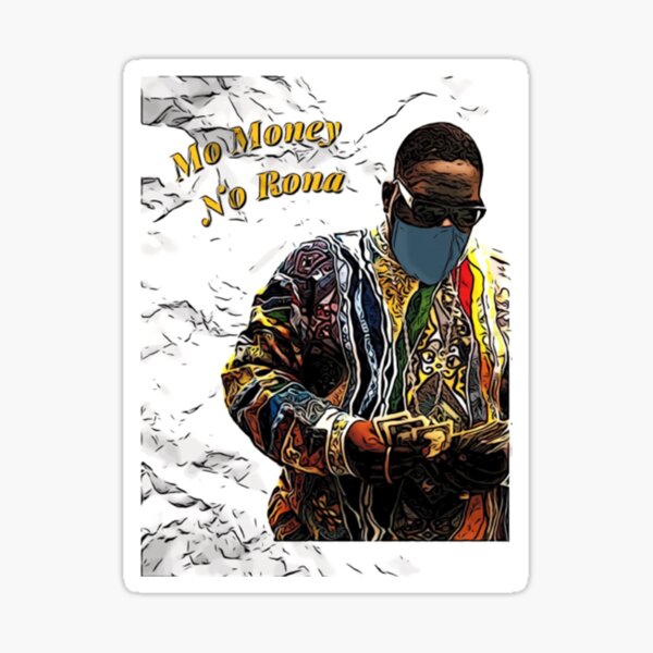 "Mo Money No Rona (The 6ft Collection)" Sticker for Sale by ...