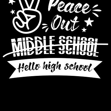 "Goodbye Middle School Hello High School Graduation" Poster for Sale by ...