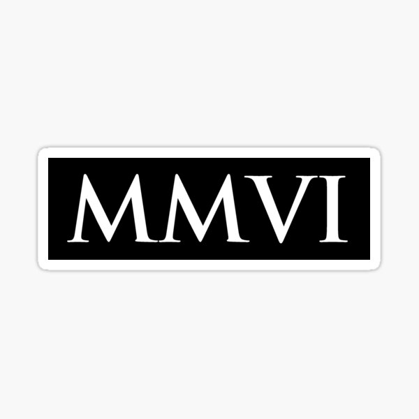 "2006 MMVI (Roman Numeral)" Sticker for Sale by gemgemshop | Redbubble