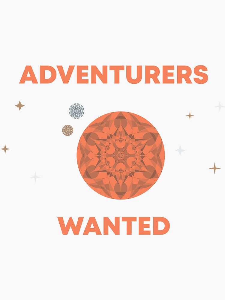 "Adventurers Wanted" Sticker for Sale by MetaPhyStore | Redbubble