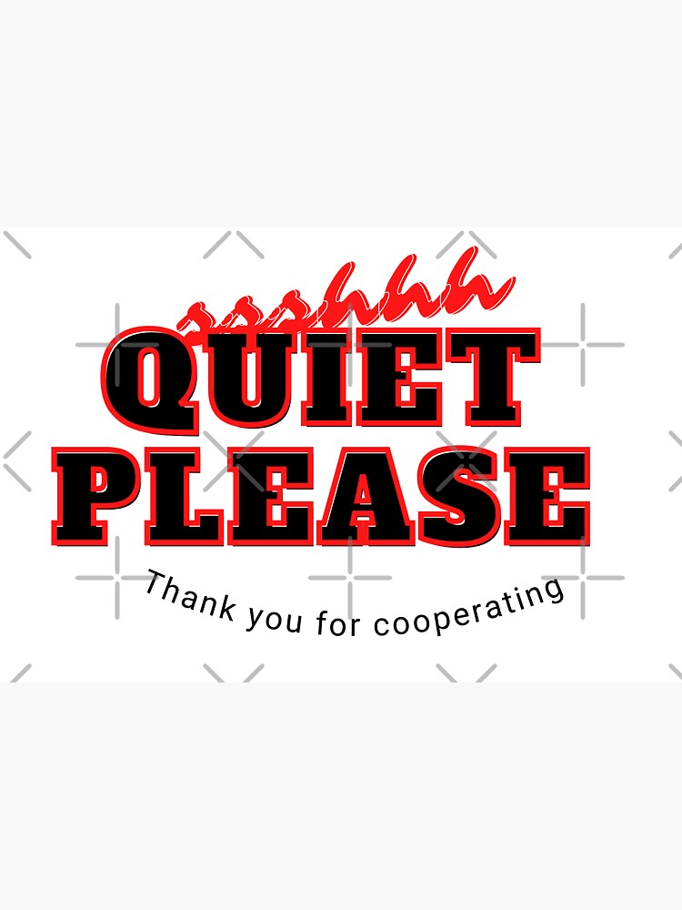 "Quiet Please Sticker Design" Sticker for Sale by StikEmUp | Redbubble