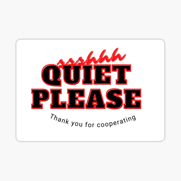 "Quiet Please Sticker Design" Sticker for Sale by StikEmUp | Redbubble