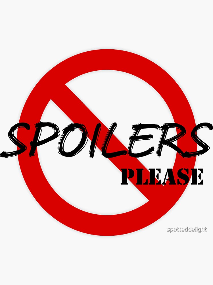 "No Spoilers Please!" Sticker for Sale by spotteddelight | Redbubble