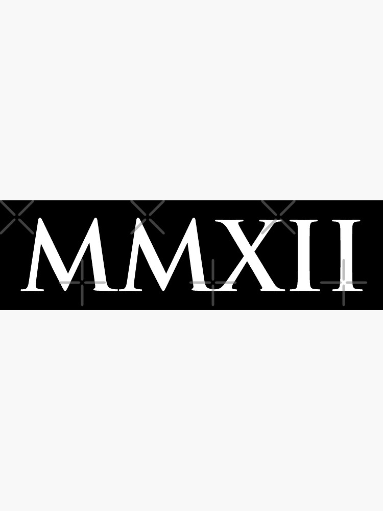 "2012 MMXII (Roman Numeral)" Sticker for Sale by gemgemshop | Redbubble
