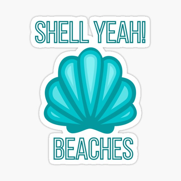 "Shell Yeah, Beaches! 2" Sticker by Lancolecreation | Redbubble