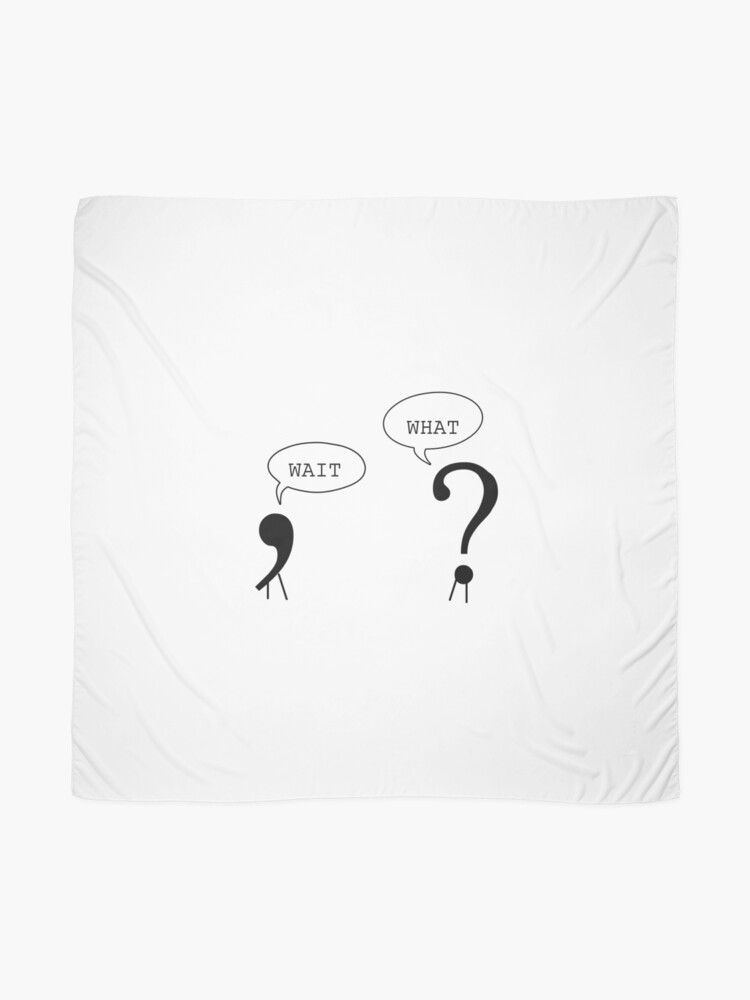 "Wait What Funny Grammar Punctuation Comma Question Mark Dialogue Cool ...