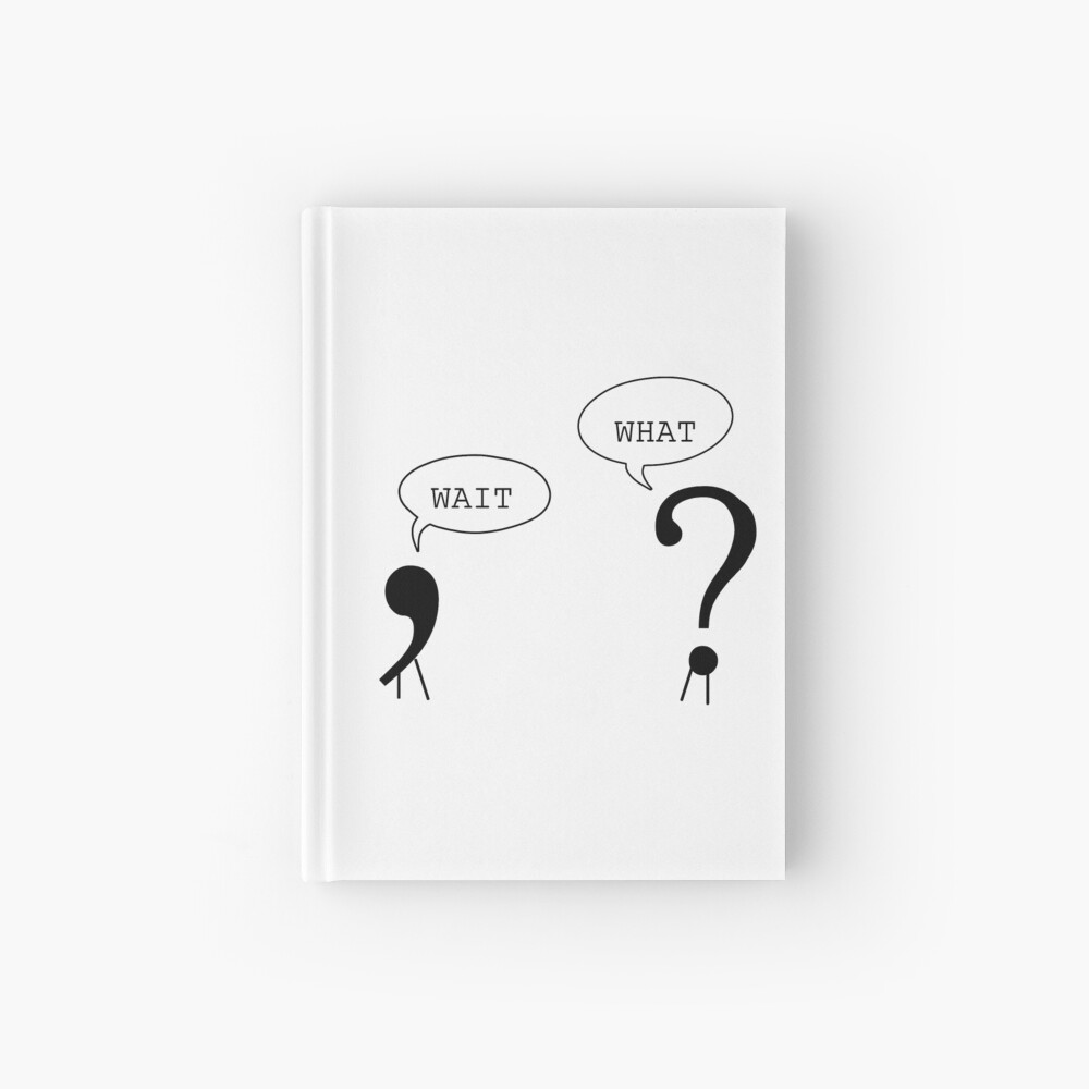 "Wait What Funny Grammar Punctuation Comma Question Mark Dialogue Cool ...