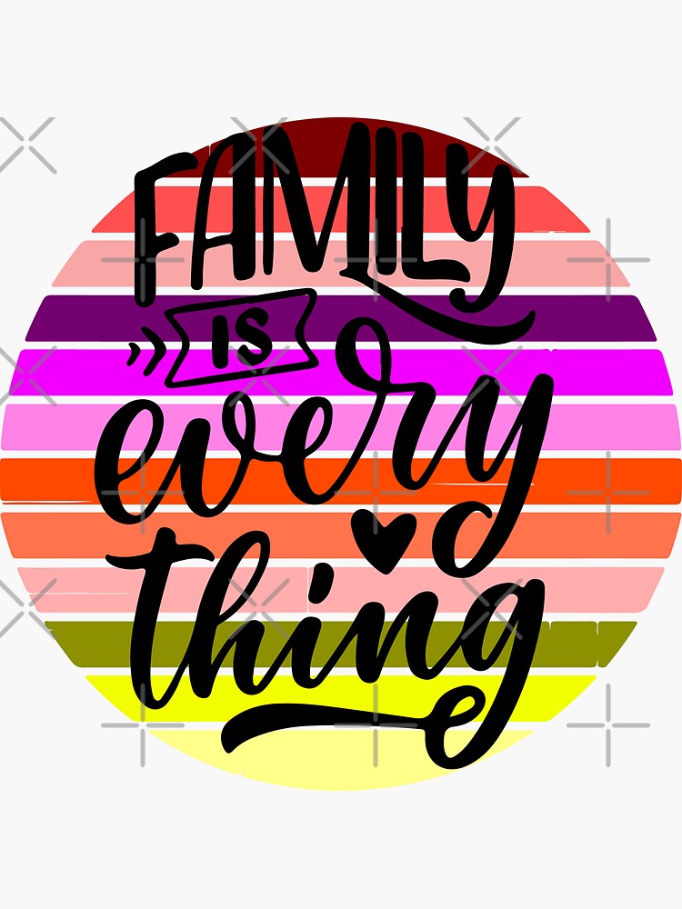 "family is everything" Sticker for Sale by adrianazola | Redbubble