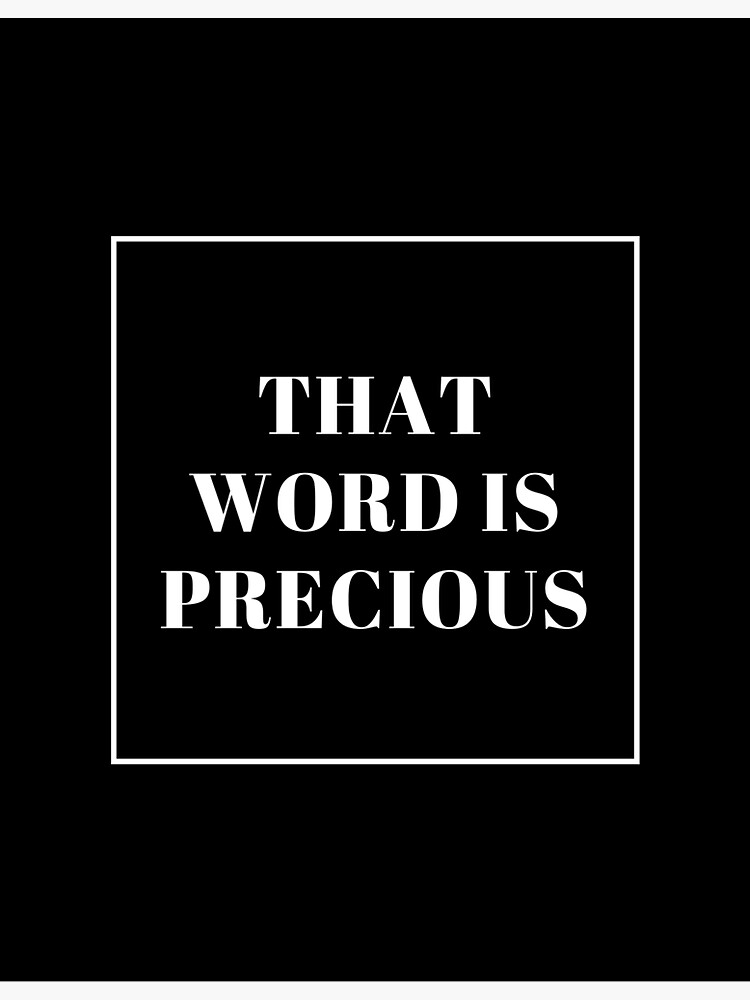 "That word is precious" Sticker for Sale by wnhun | Redbubble