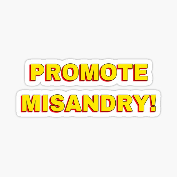 "PROMOTE MISANDRY!" Sticker for Sale by strawberryseeds | Redbubble