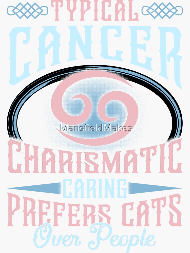 "Typical Cancer Star Sign " Sticker by MansfieldMakes | Redbubble