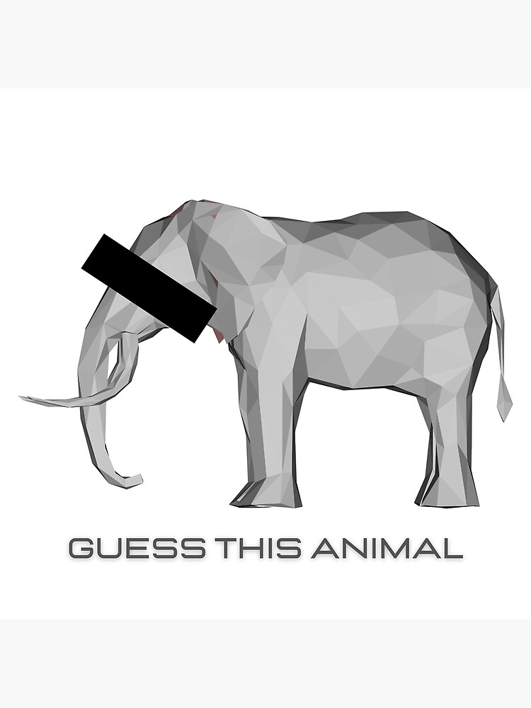"Guess the animal - elephant meme" Poster for Sale by blitoh | Redbubble