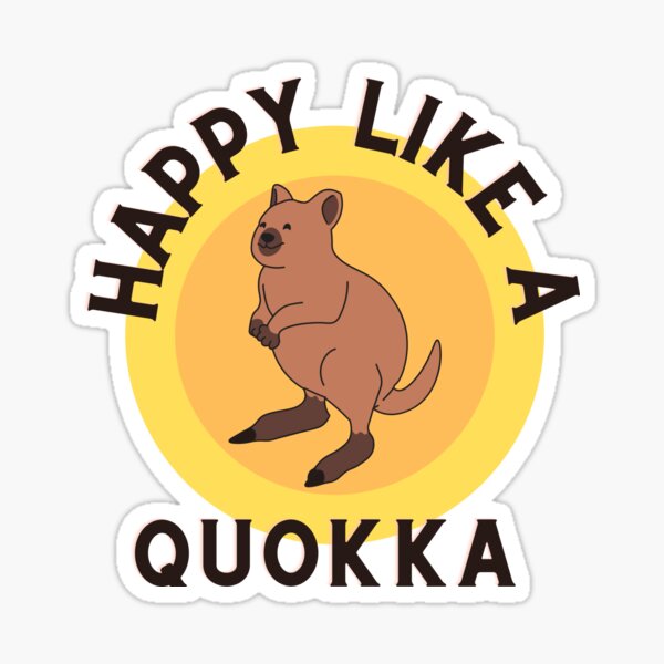"happy like a quokka" Sticker for Sale by heatedstitches | Redbubble