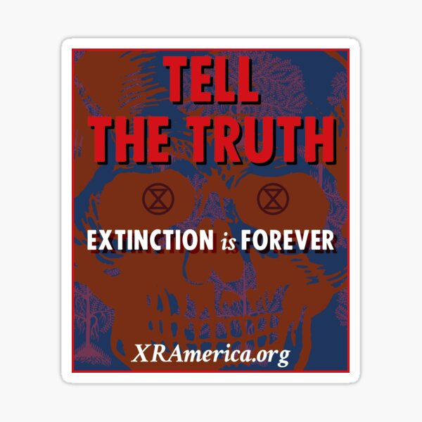 "Tell the Truth: Extinction is Forever XR America (brown/blue)" Sticker ...
