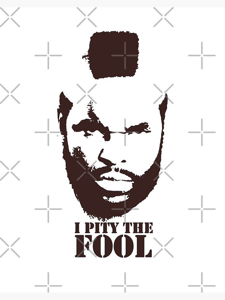 Lámina fotográfica «Ba Baracus I Pity The Fool A Team T 48 para hombres ...