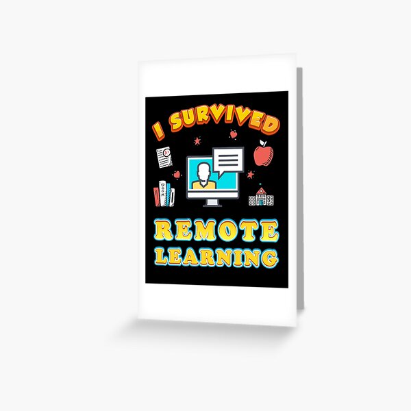 "I Survived Remote Learning Last Day of School Student" Greeting Card ...