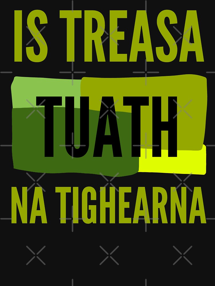 "Is treasa tuath na tighearna - green field" T-shirt for Sale by ...