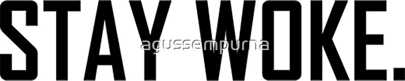 Stay Woke: Stickers | Redbubble