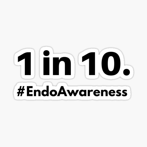 "1 in 10 merch for endo warriors" Sticker for Sale by DesignsWithMel ...