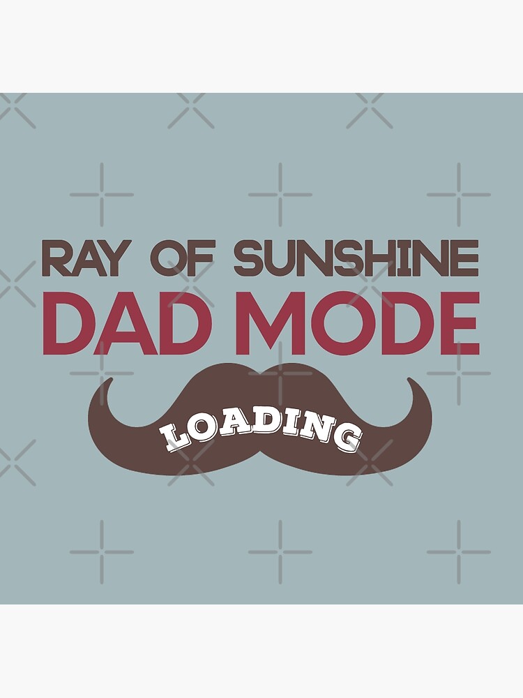 "DAD MODE LOADING, Ray of Sunshine, Papa als Geschenk" Fotodruck von ...