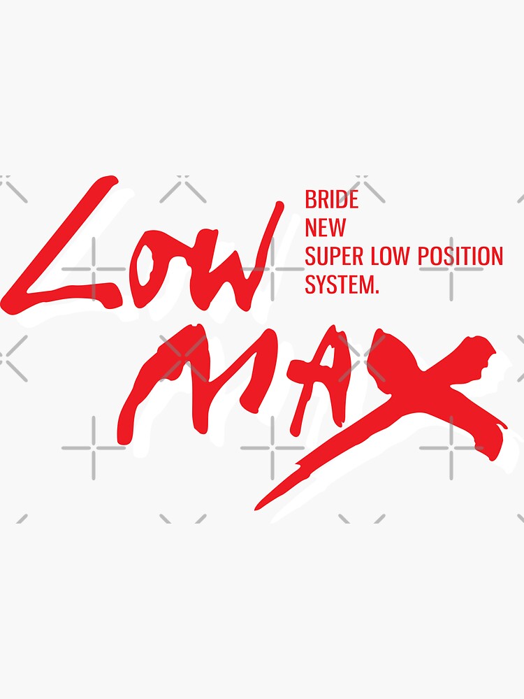 "Bride Low Max" Sticker for Sale by JDMShop | Redbubble