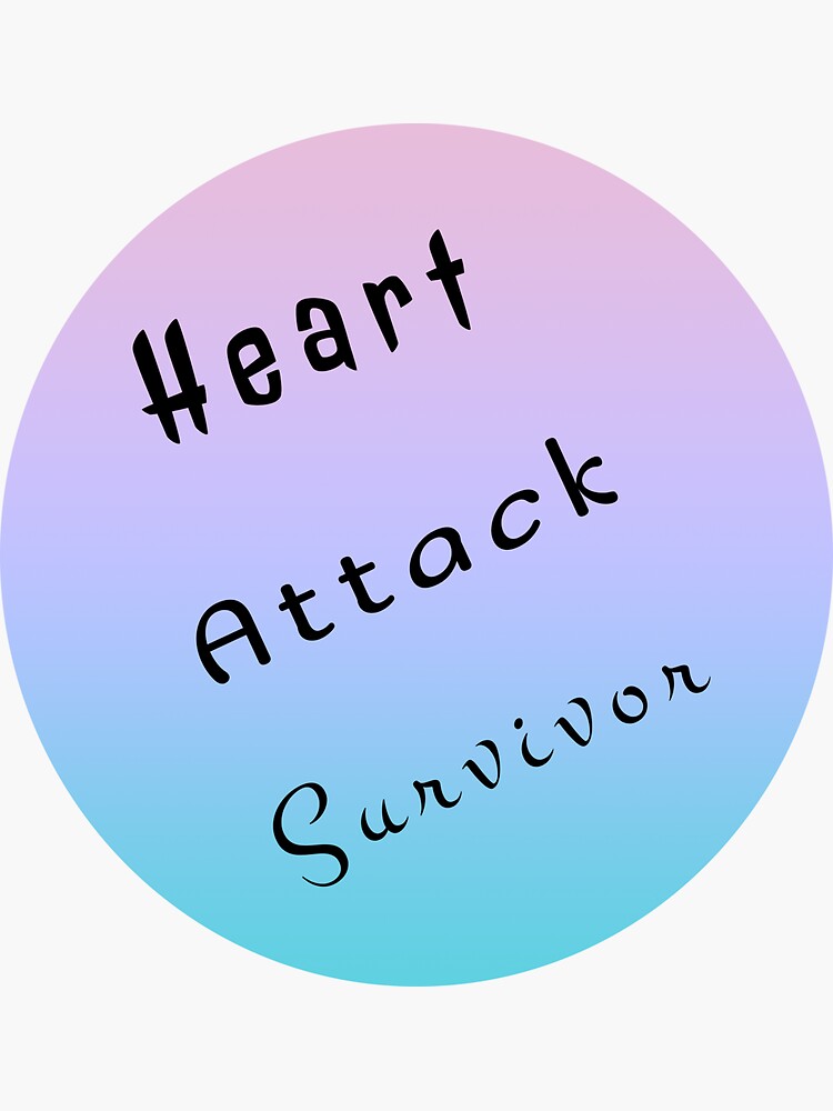 "Heart Attack Survivor" Sticker for Sale by GagaXF | Redbubble