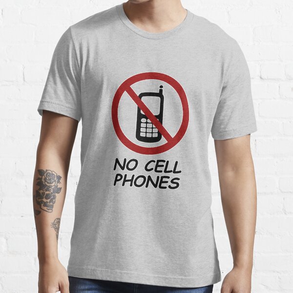 "No Cell Phones" T-shirt for Sale by DakaraJayne | Redbubble | no cell ...