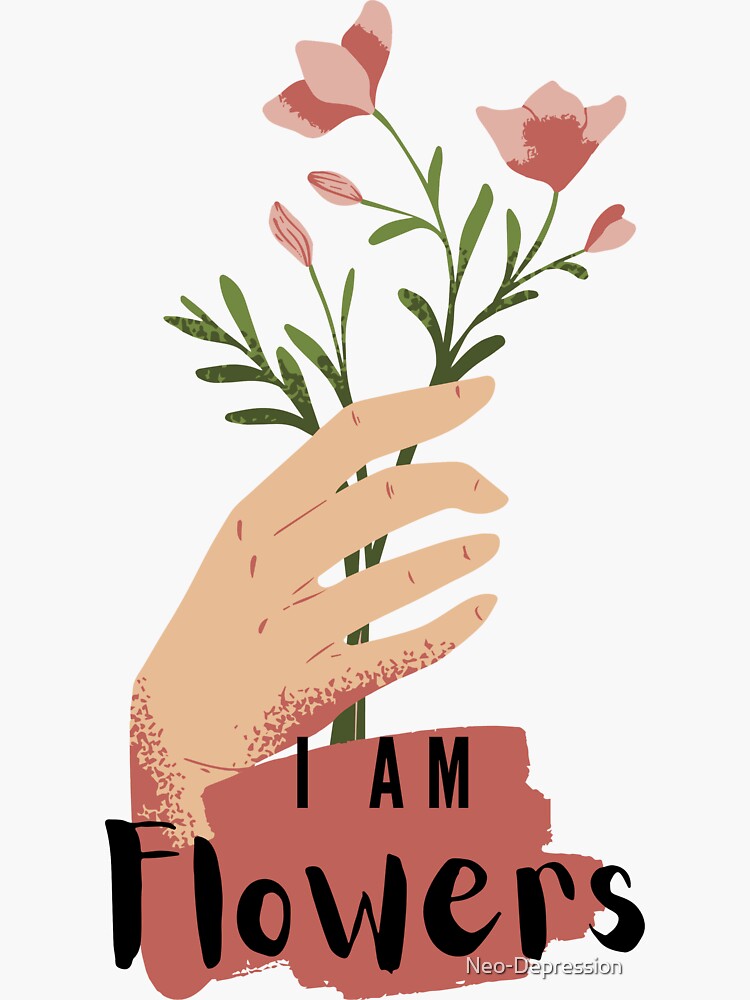 "I am Flowers Design/ Hand Holding Flowers" Sticker for Sale by Neo ...