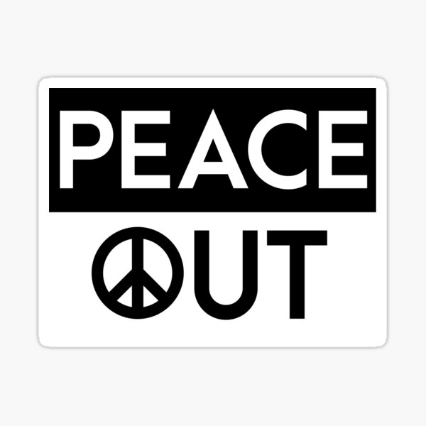 "Peace Out" Sticker for Sale by GraphixTitans | Redbubble
