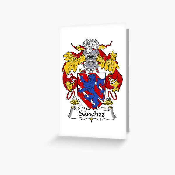 "Sanchez Coat of Arms/Family Crest" Greeting Card by carpediem6655 ...