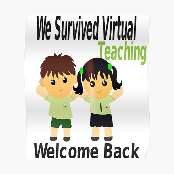 "Surviving Virtual - Remote Learning." Poster by Focus-Photo-PG | Redbubble