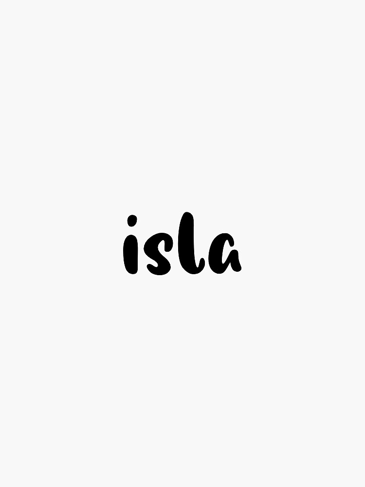 "Isla name sticker" Sticker for Sale by funfonts | Redbubble