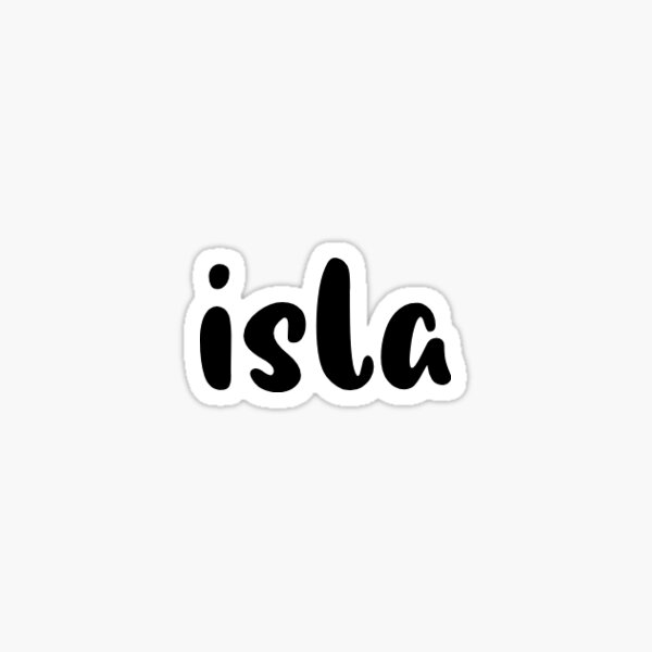 "Isla name sticker" Sticker for Sale by funfonts | Redbubble