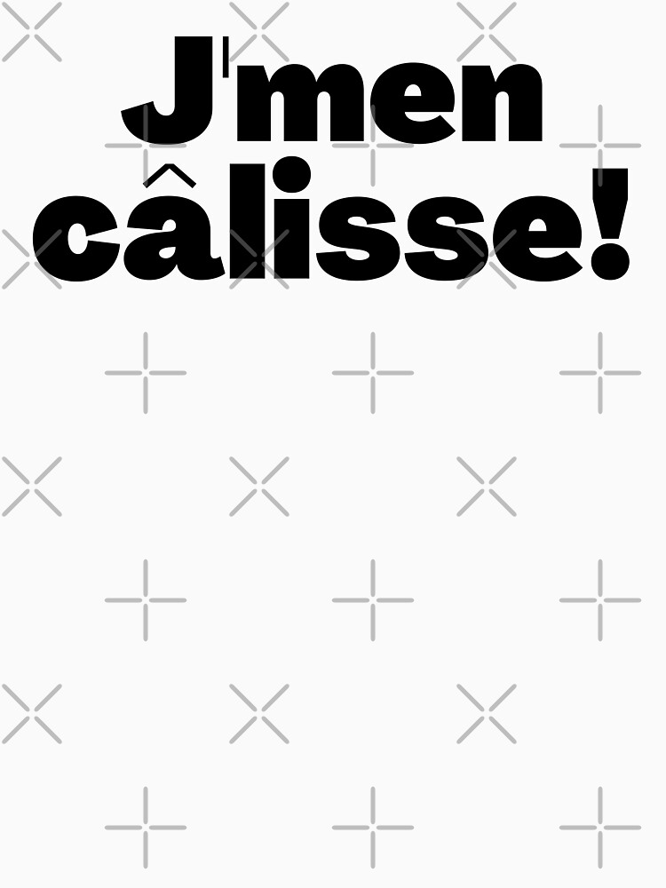 "J'men Calisse" T-shirt for Sale by rayen025 | Redbubble | jmen calisse ...
