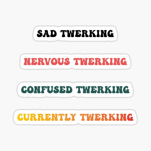 "Sticker Pack - sad confused nervous currently twerking" Sticker for ...